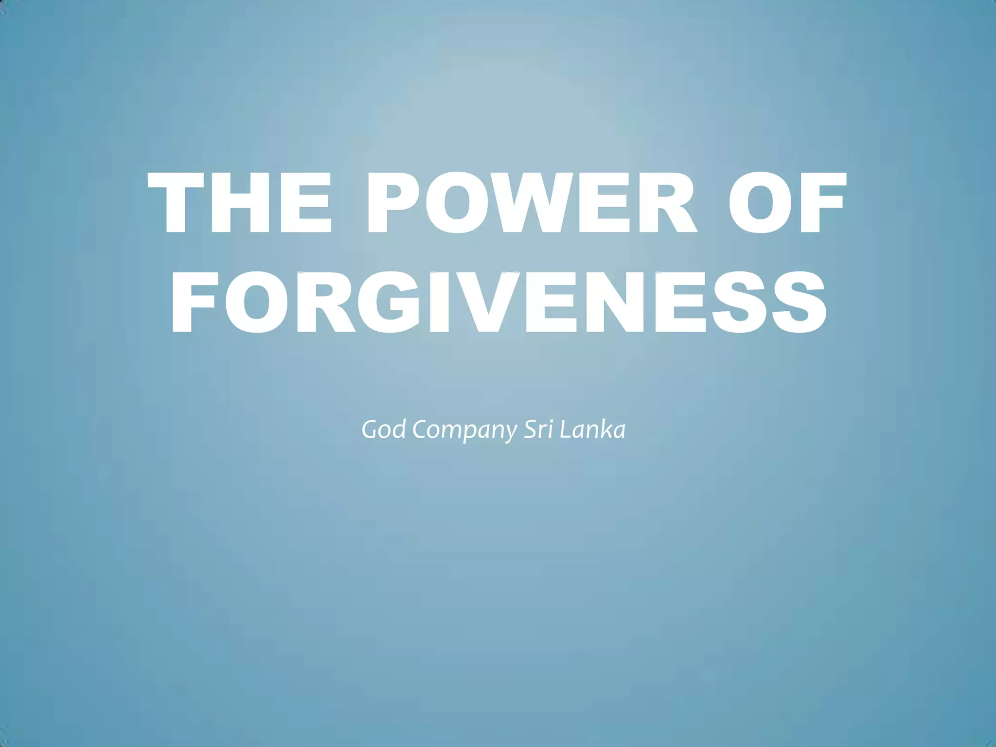 The Power of Forgiveness | PPTX