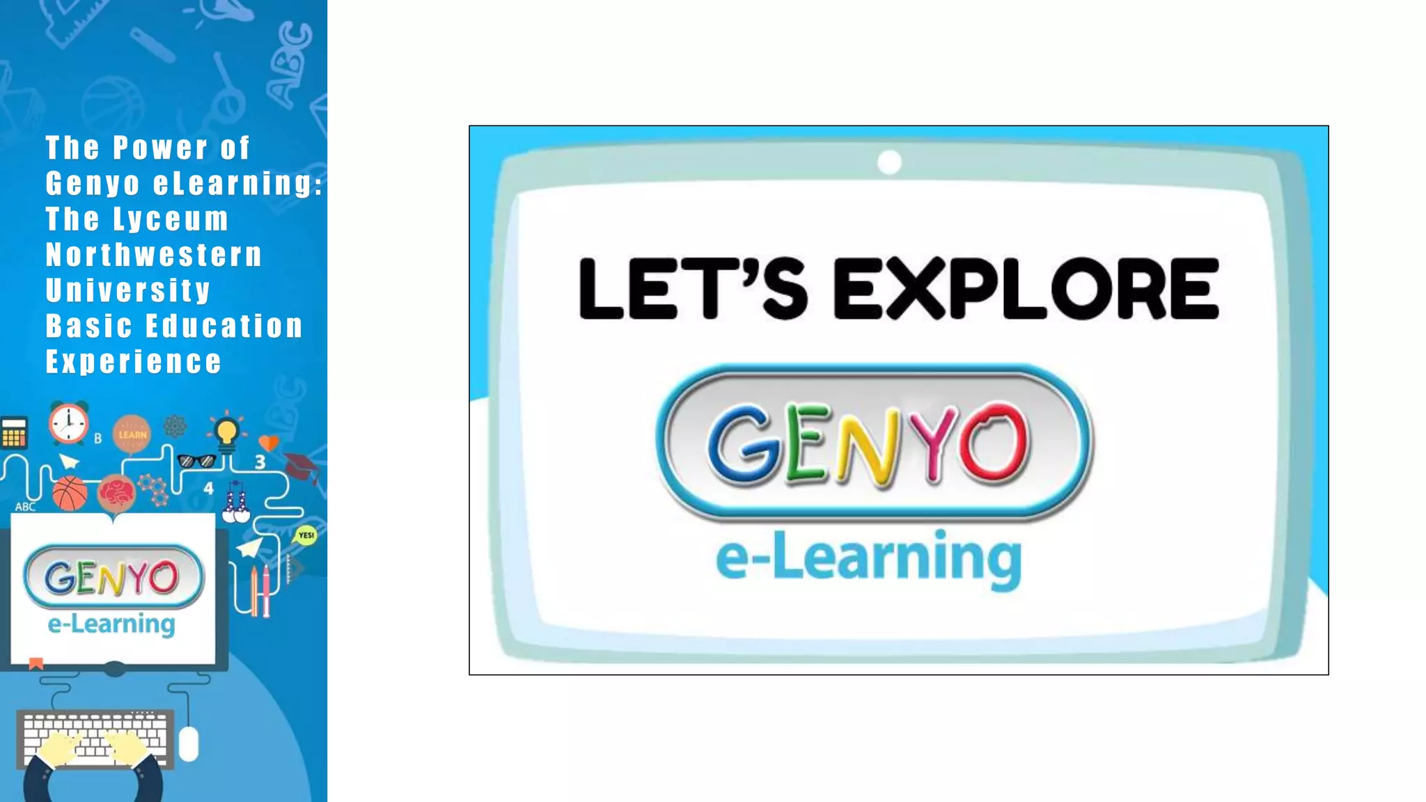 The Power of Genyo eLearning- The Lyceum Northwestern University Basic Education Experience.pptx