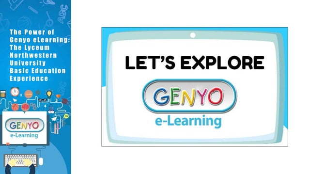 The Power of Genyo eLearning- The Lyceum Northwestern University Basic Education Experience.pptx ...