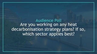 The Power of Heat Decarbonisation Plans in the Built Environment | PPT