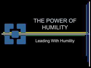 The power of humility | PPTX