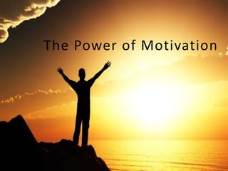 The Power of Motivation | PPTX