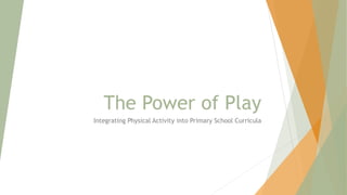 The Power of Play | PPTX