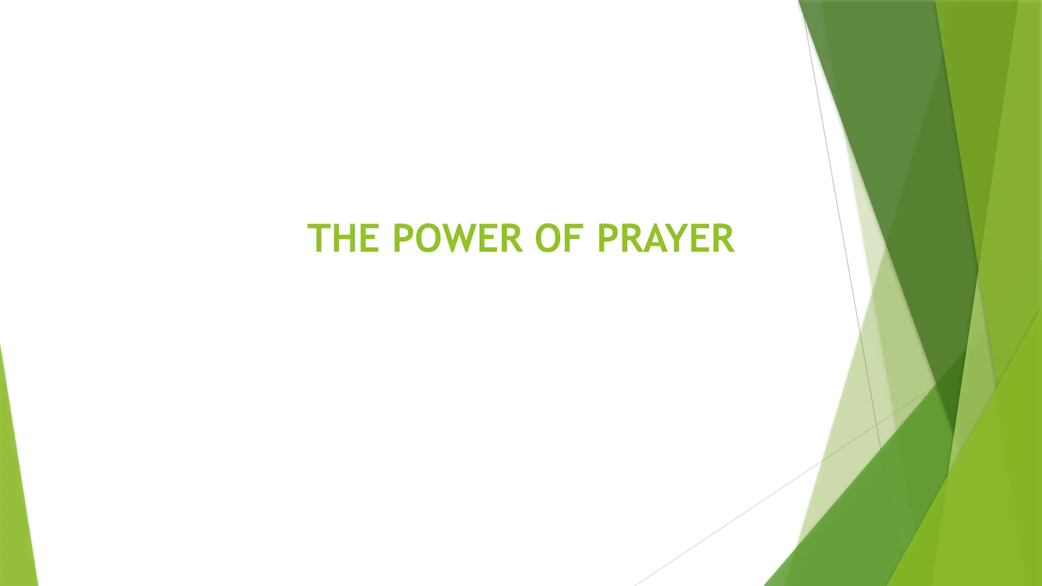 THE POWER OF PRAYER.pptxTHE POWER OF PRAYER.pptx