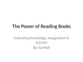 The_Power_of_Reading_Books.pptxhebsbbsbb | PPTX