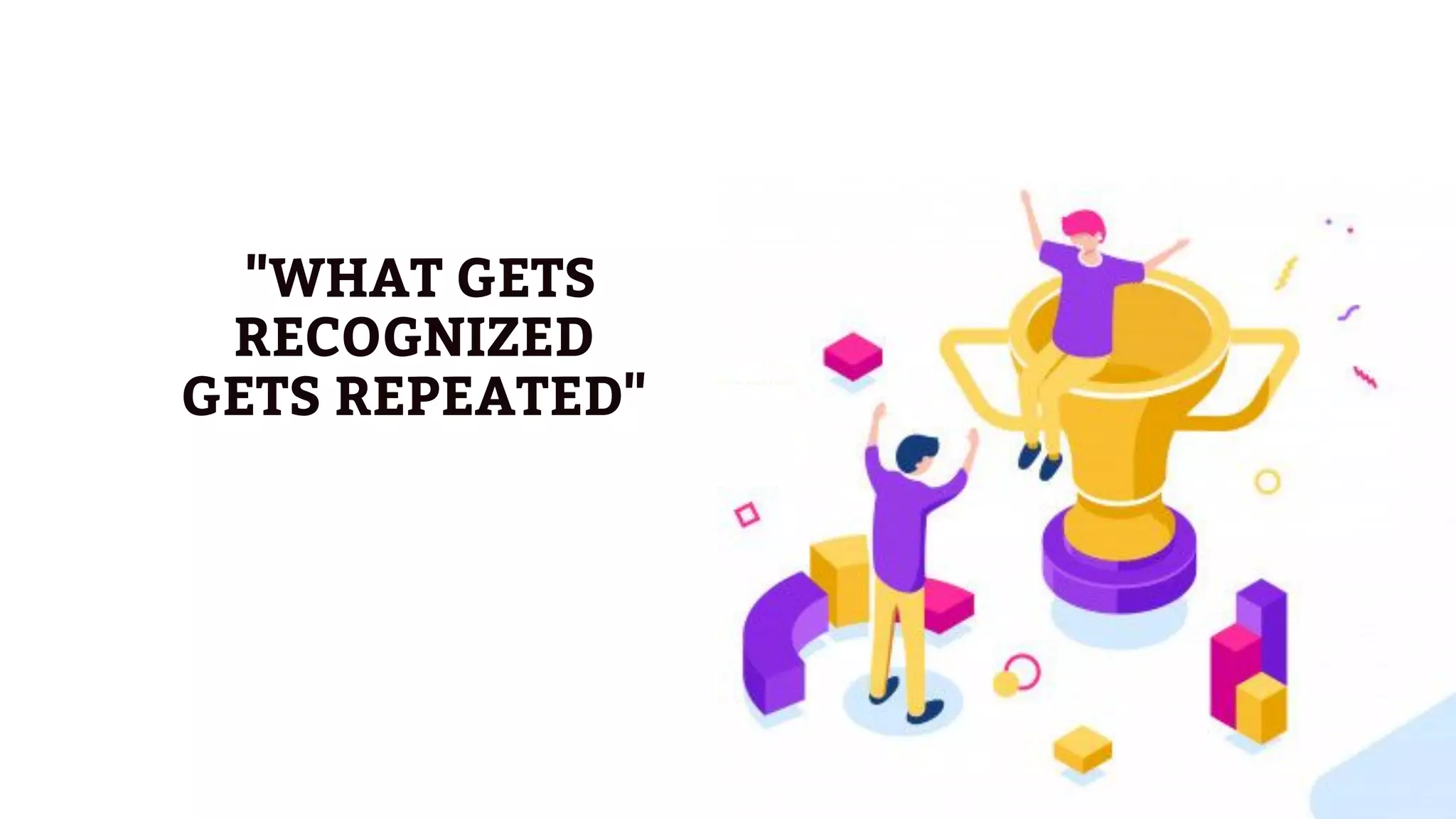 The Power of Recognition and Its Role in Creating a Culture of ...