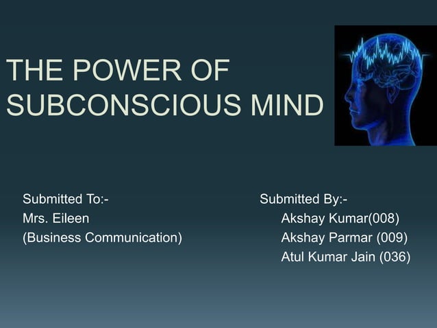 The power of subconscious mind | PPTX | Sleep Disorders | Diseases and Conditions