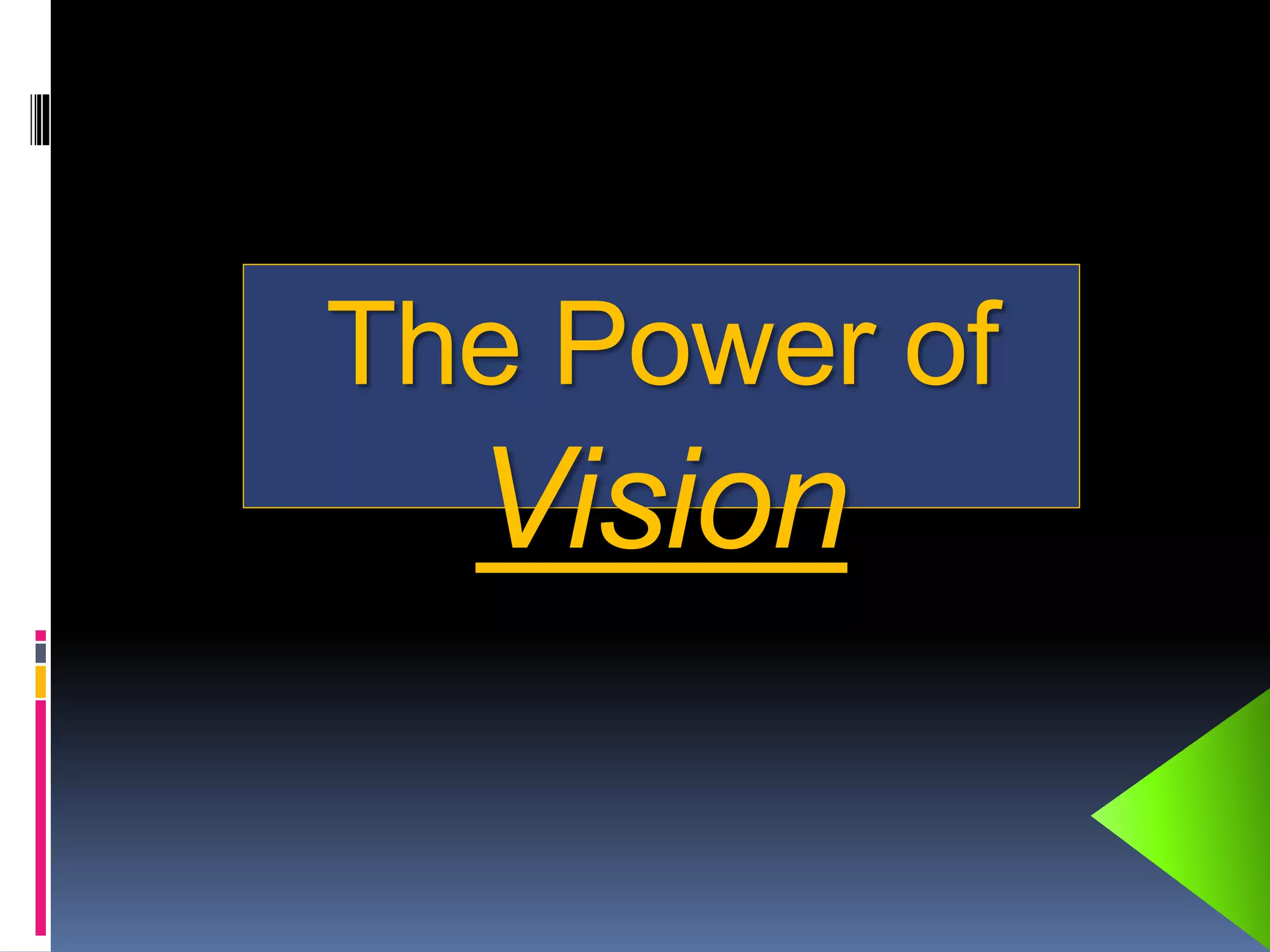 The Power of Having a Vision | PPTX