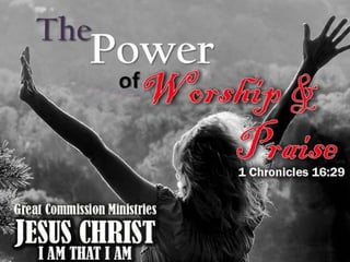 The power of worship and praise | PPTX