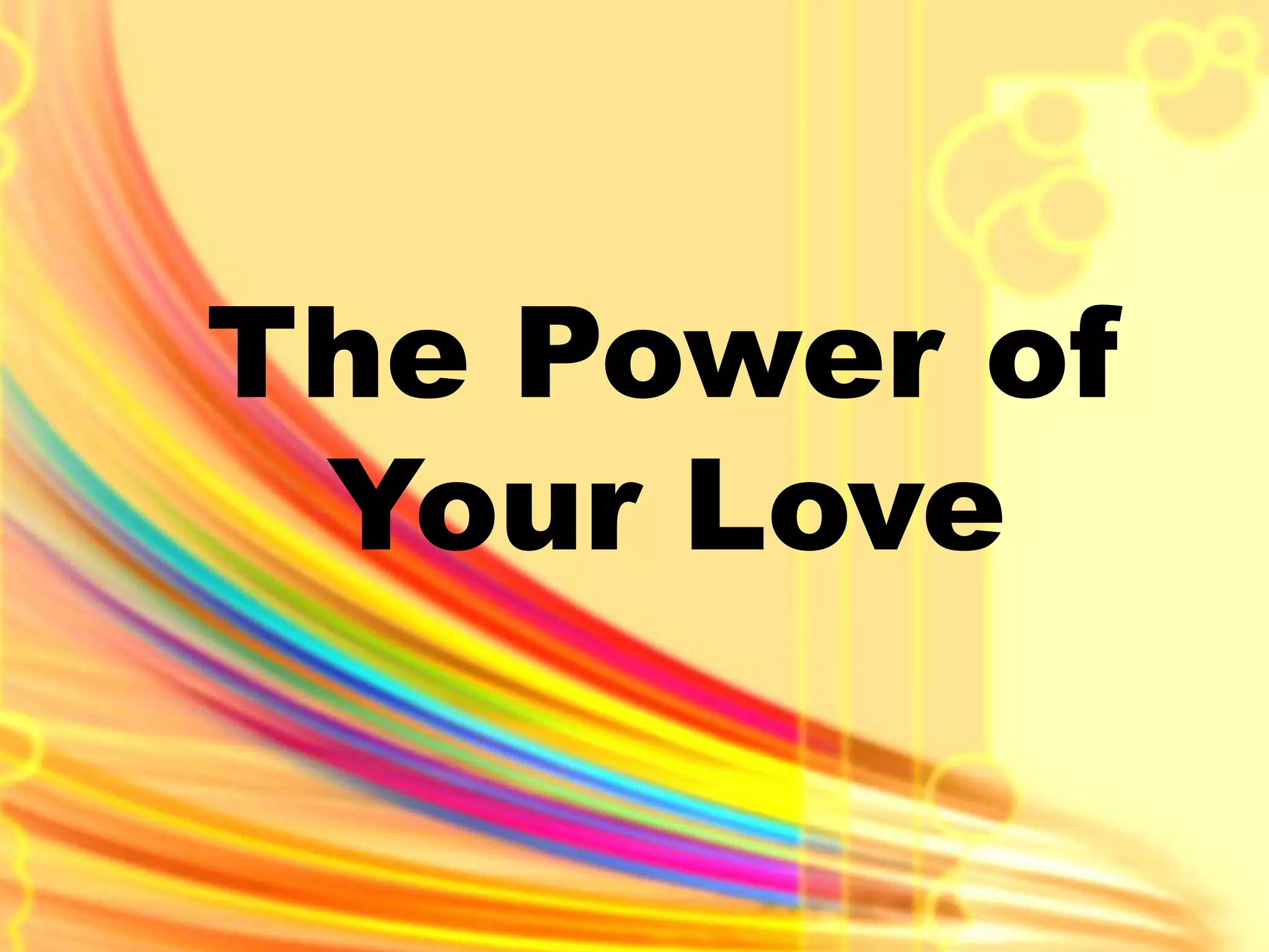 The Power Of Your Love | PPTX
