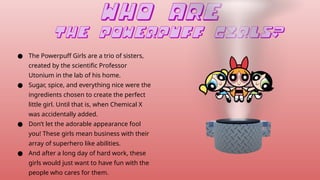 The Powerpuff Girls - Powerfueled (Series Guide).pptx