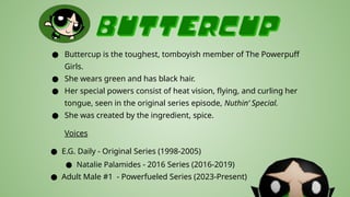 The Powerpuff Girls - Powerfueled (Series Guide).pptx