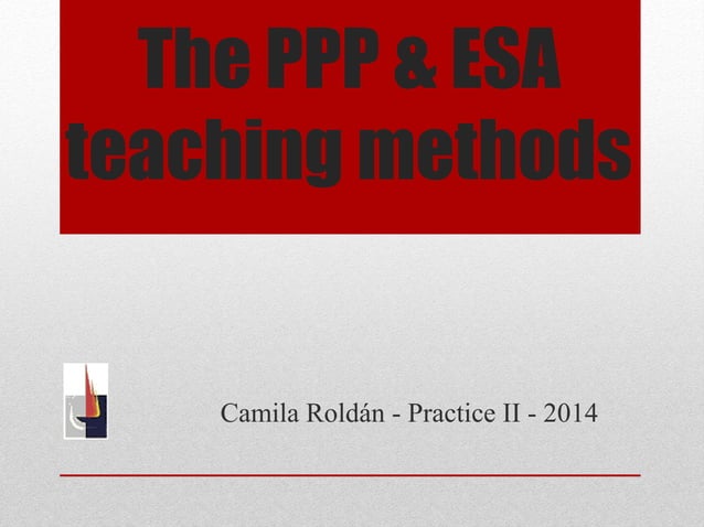 The PPP & ESA teaching methods | PPT | Homework and Study | Education