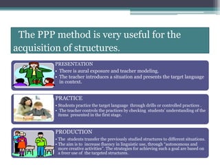 The ppp teaching method (power point) | PPTX