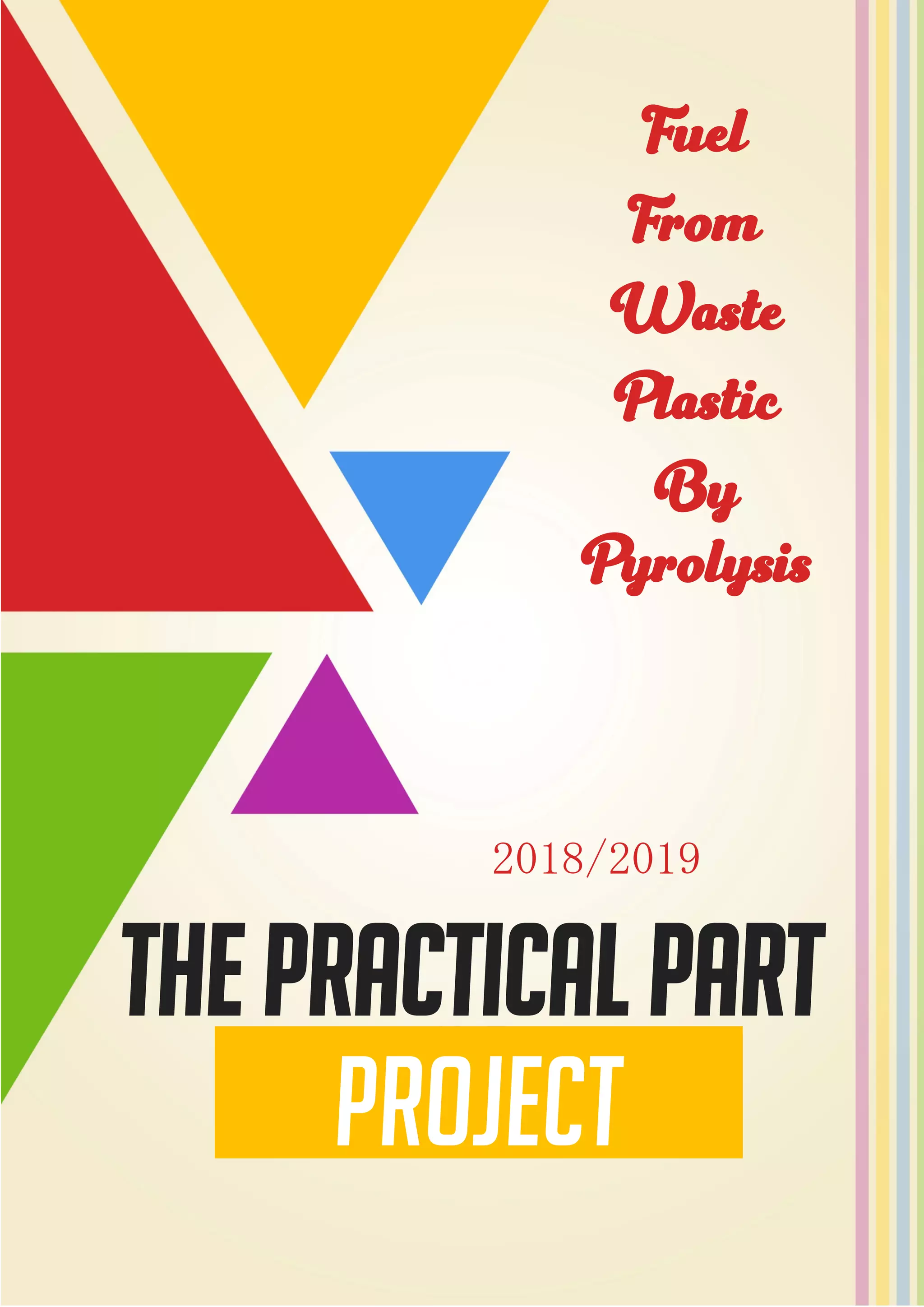 Production Fuel From Waste Plastic By Pyrolysis (Practical Part) | PDF