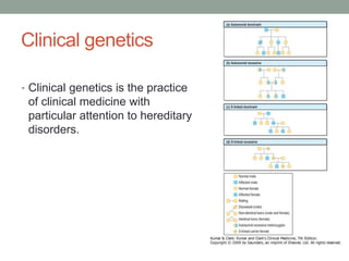 The practice of genetics in clinical medicine | PPTX