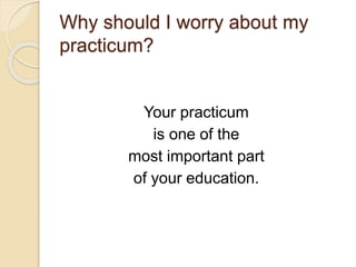 The Practicum Experience | PPTX