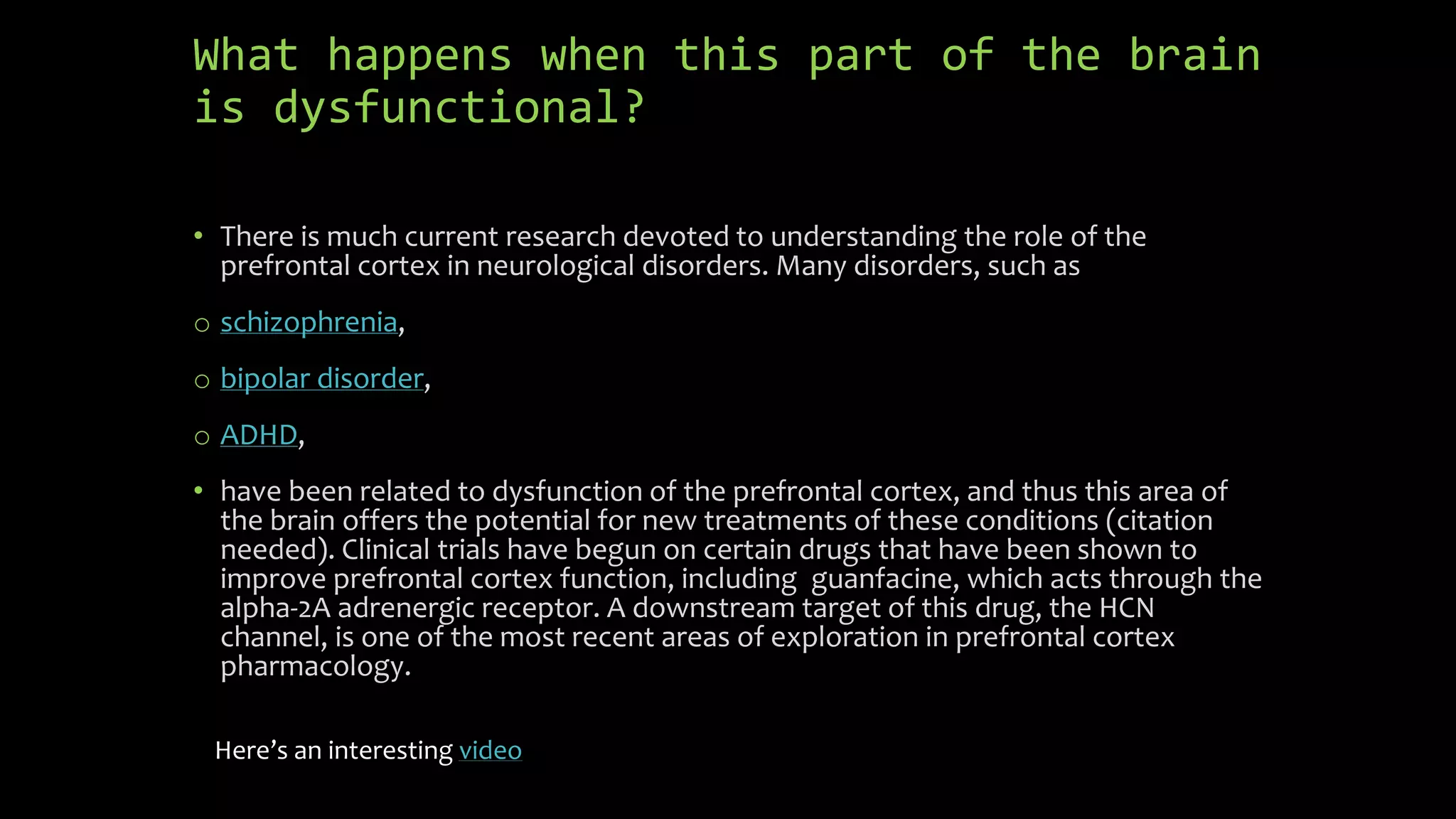 The prefrontal cortex: What is it? Its functions, Its dysfunctions and ...