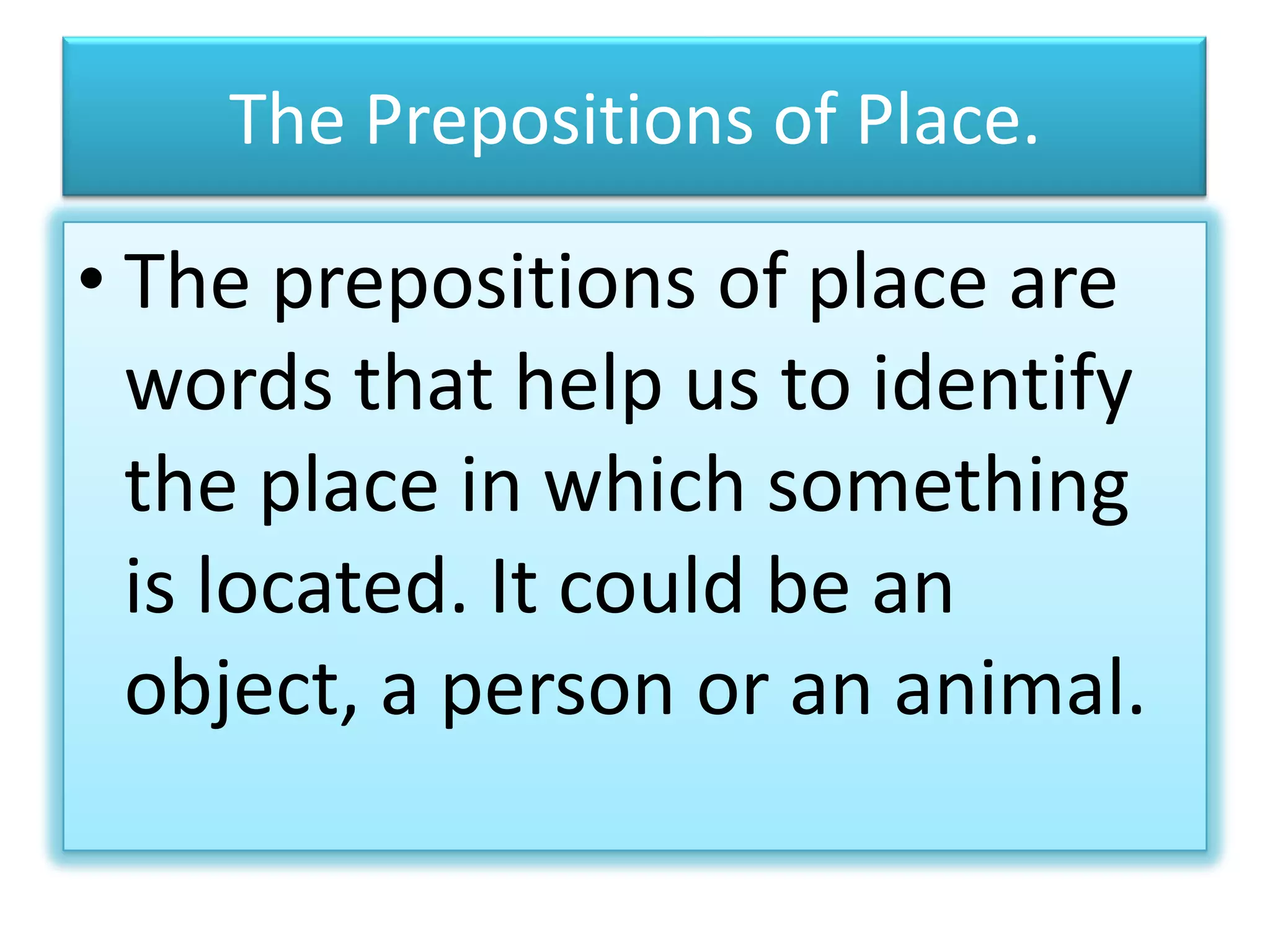 The prepositions of place a | PPTX