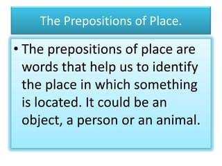 The prepositions of place a | PPT