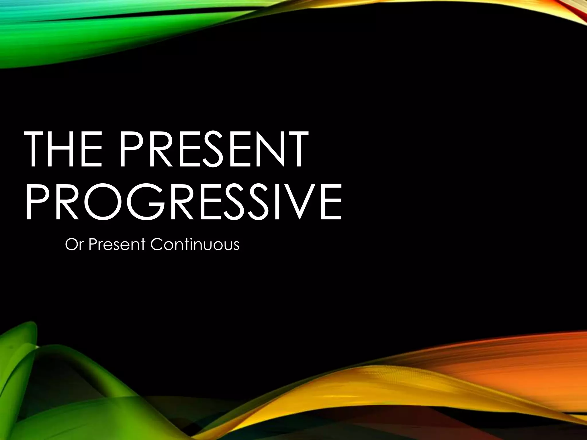 The Present Progressive | PPTX