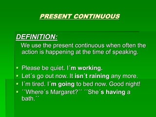 THE_PRESENT_CONTINUOUS_TENSE ppt.ppt