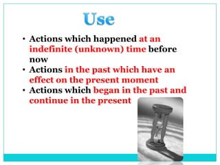 The present perfect tense | PPTX
