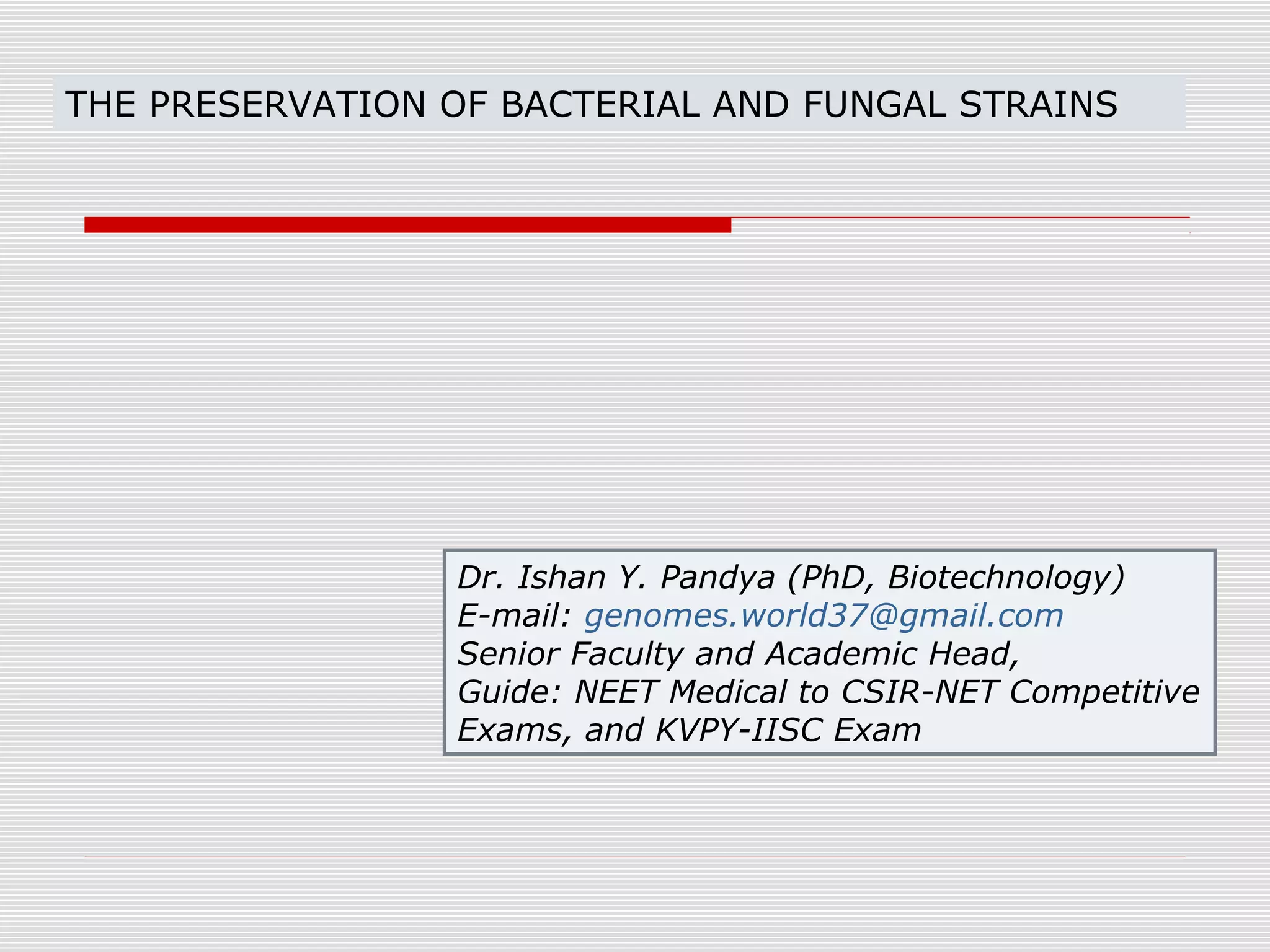 The preservation of bacterial and fungal strains | PPT