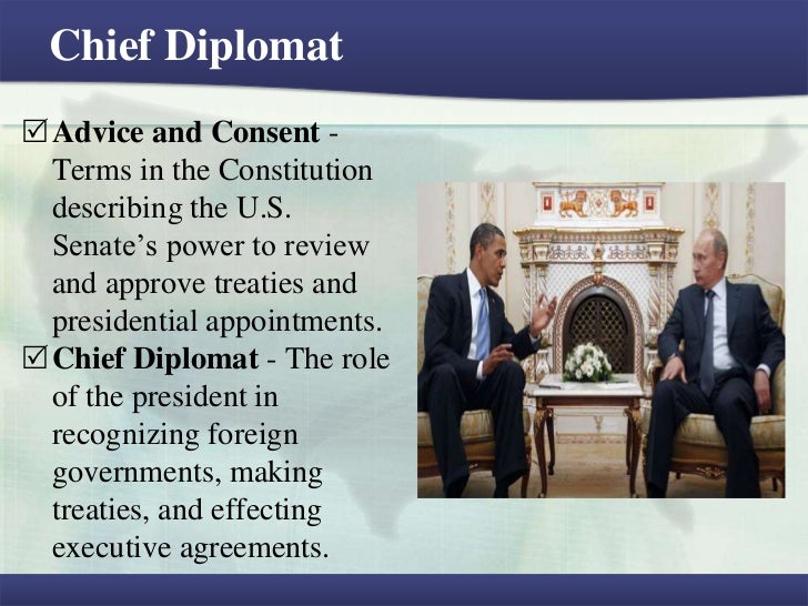 Chief Diplomat Advice and Consent