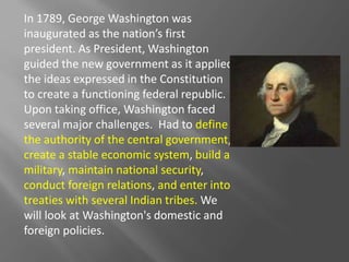 The presidency of george washingtion ppt for notes | PPT