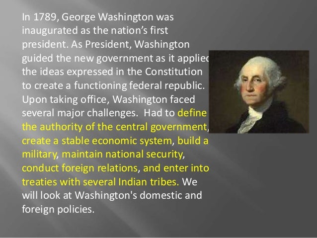 The presidency of george washingtion ppt for notes