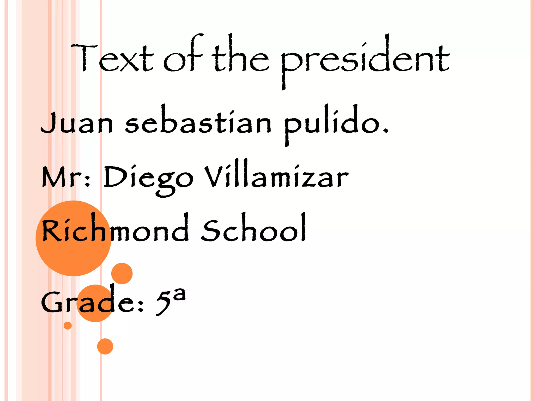 The President Sebastian Pulido | PPT