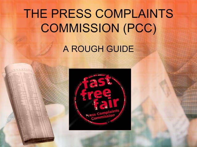 THE PRESS COMPLAINTS COMMISSION (PCC) | PPT