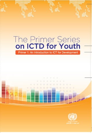 The primer series on ictd for youth part1 an introduction to ict for development | PDF