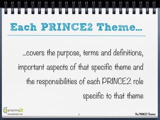The prince2 themes | PDF | Business | Business and Finance