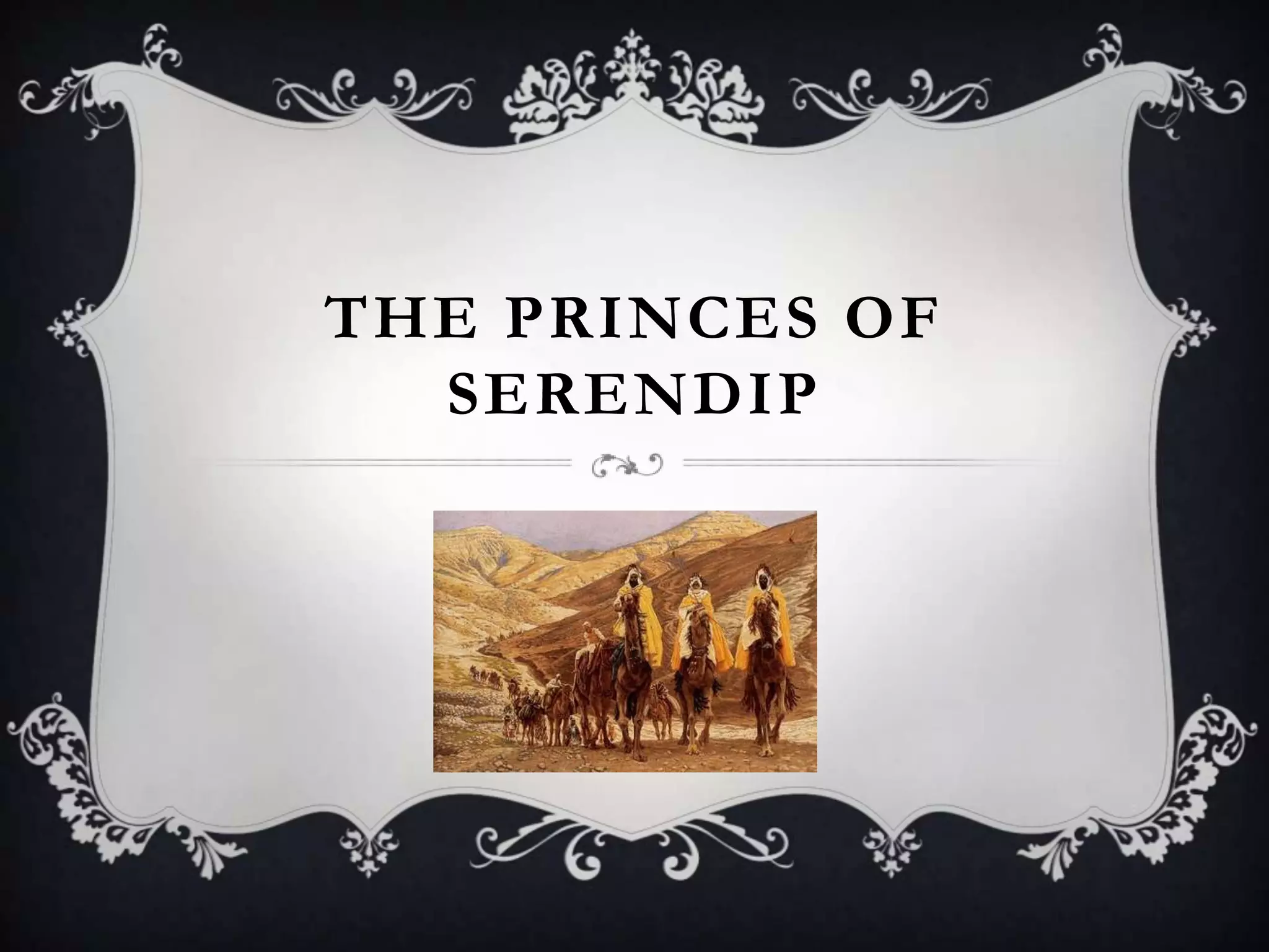 The princes of serendip | PPT | Free Download