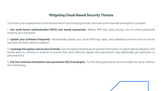 The Principal Up-and-Coming Risks to Cloud-Based Security! | PPT