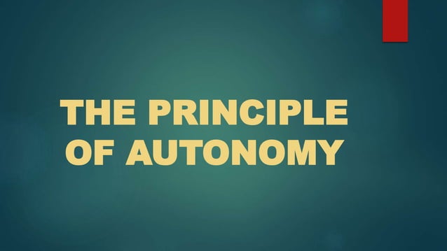 THE_PRINCIPLE_OF_AUTONOMY_presentation.pptx
