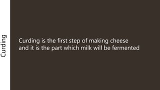 The principle of cheese making | PPTX