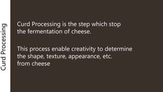 The principle of cheese making | PPTX