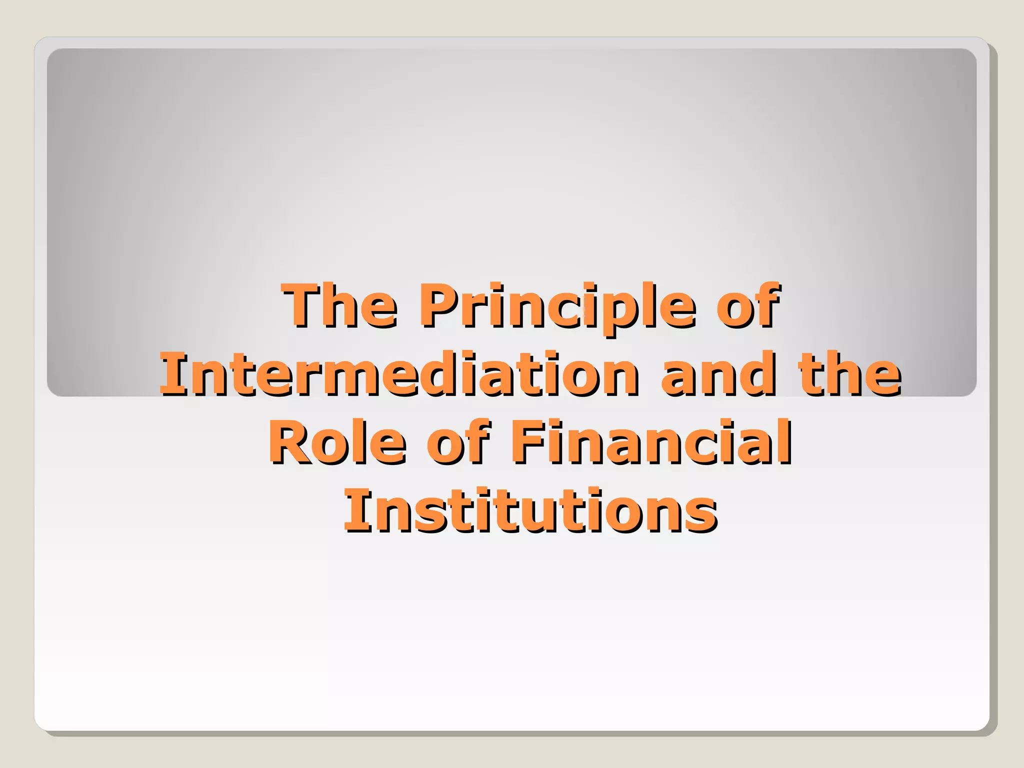 The principle of intermediation.ppt copy | PPT | Free Download