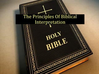 The Principles Of Biblical Interpretation | PPT