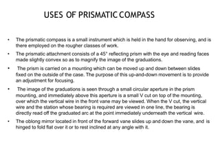The Prismatic Compass -by Harshal Lande.pptx | Civil Engineering ...