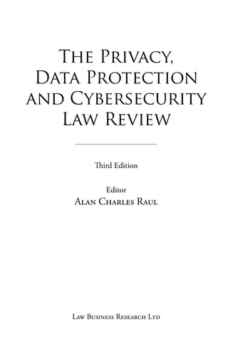 The Privacy, Data Protection and Cybersecurity Law Review, Third ...