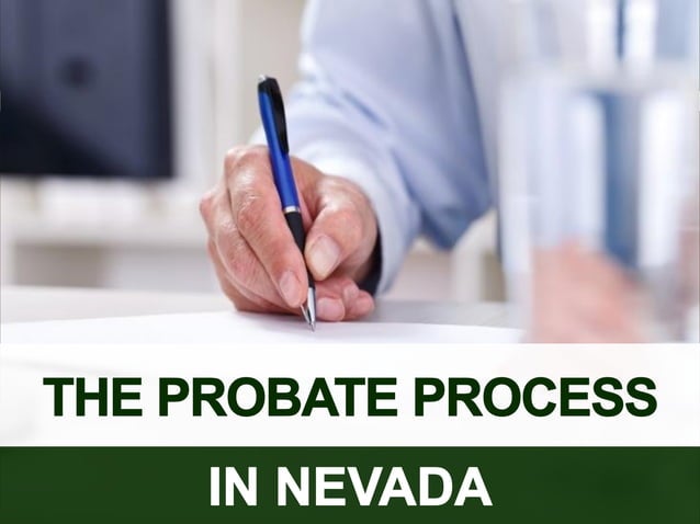 The Probate Process in Nevada | PPT