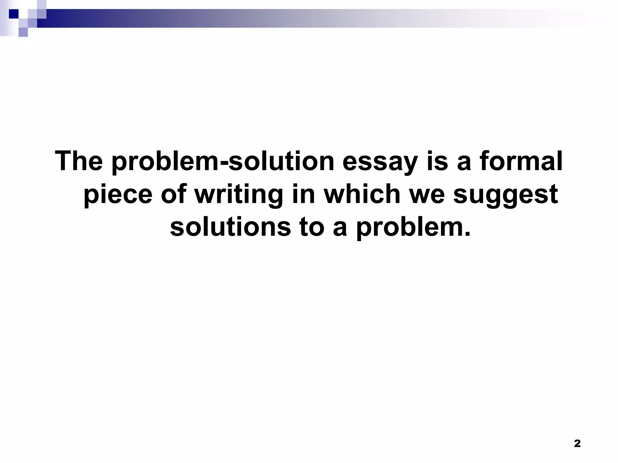 The problem solution essay | PPT | Free Download