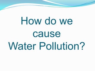 The Problem Water Pollution | PPT