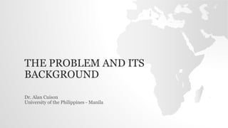 The problem and Its Background | PPTX