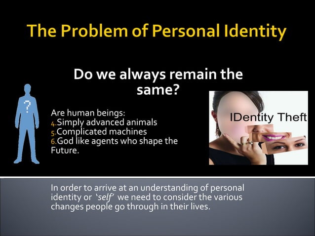 The Problem Of Personal Identity | PPT