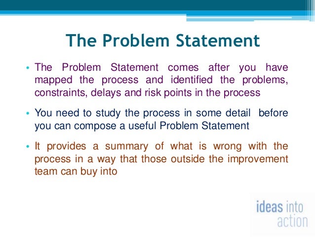 The problem statement and the goal statement